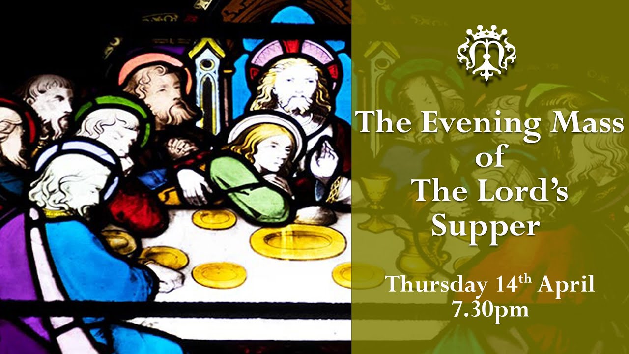 The Evening Mass of The Lord's Supper | Thursday 14th April 2022 - YouTube