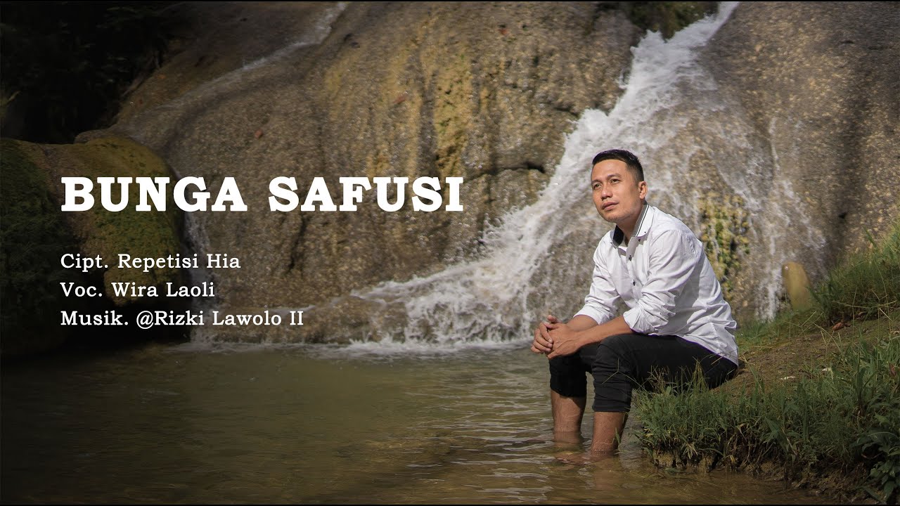 Wira Laoli - Bunga Safusi - Lagu Pop Nias Terbaru Tahun 2020 - YouTube