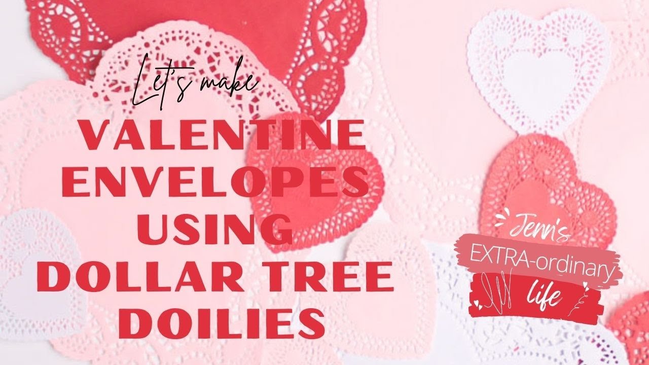 Let's make Valentine's envelopes from Dollar Tree Doilies! | Fun & easy ...