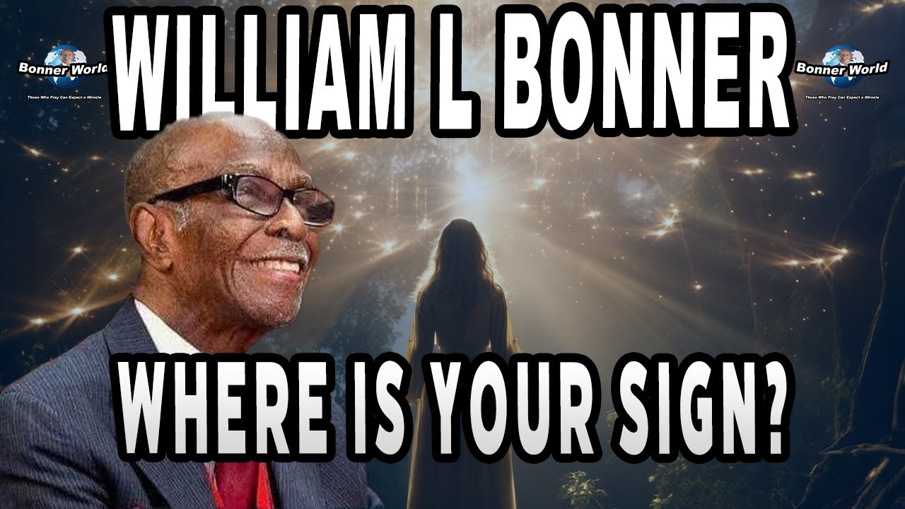 Bishop William L Bonner - Where Is Your Sign - YouTube