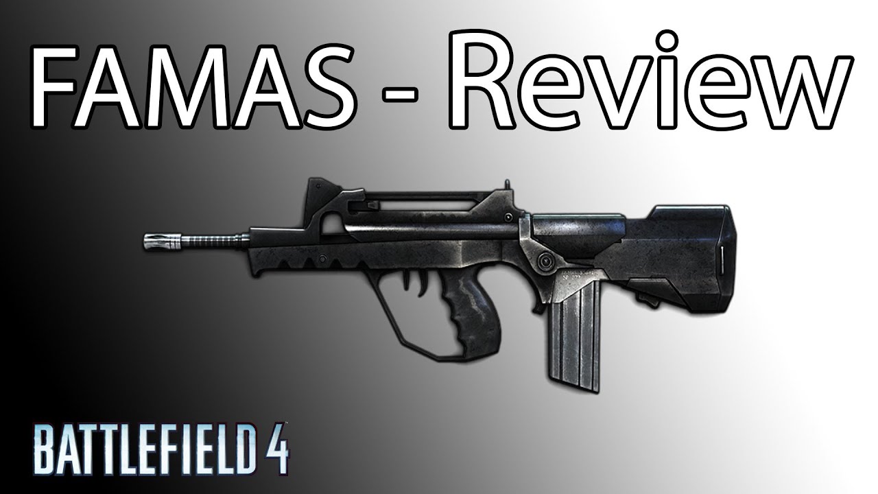 FAMAS | Battlefield 4 [Gameplay, Review, and Commentary] - YouTube
