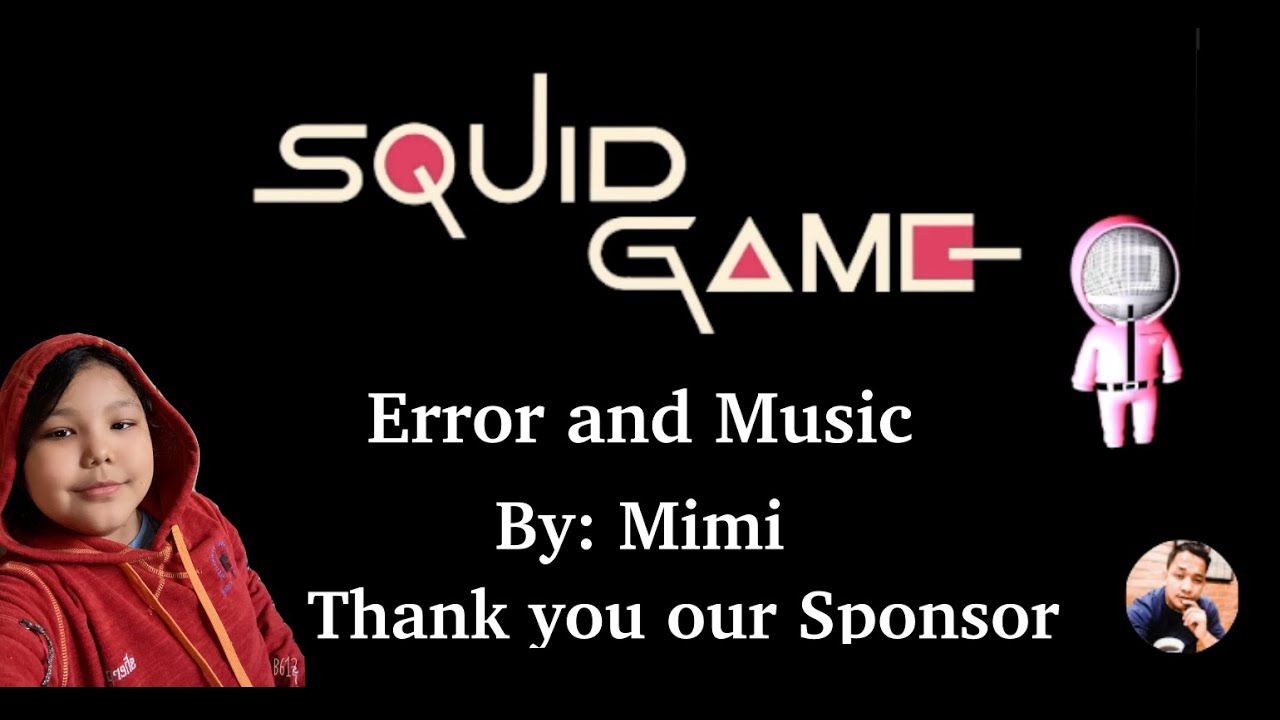 Squid Game Error and Music by Mimi - YouTube