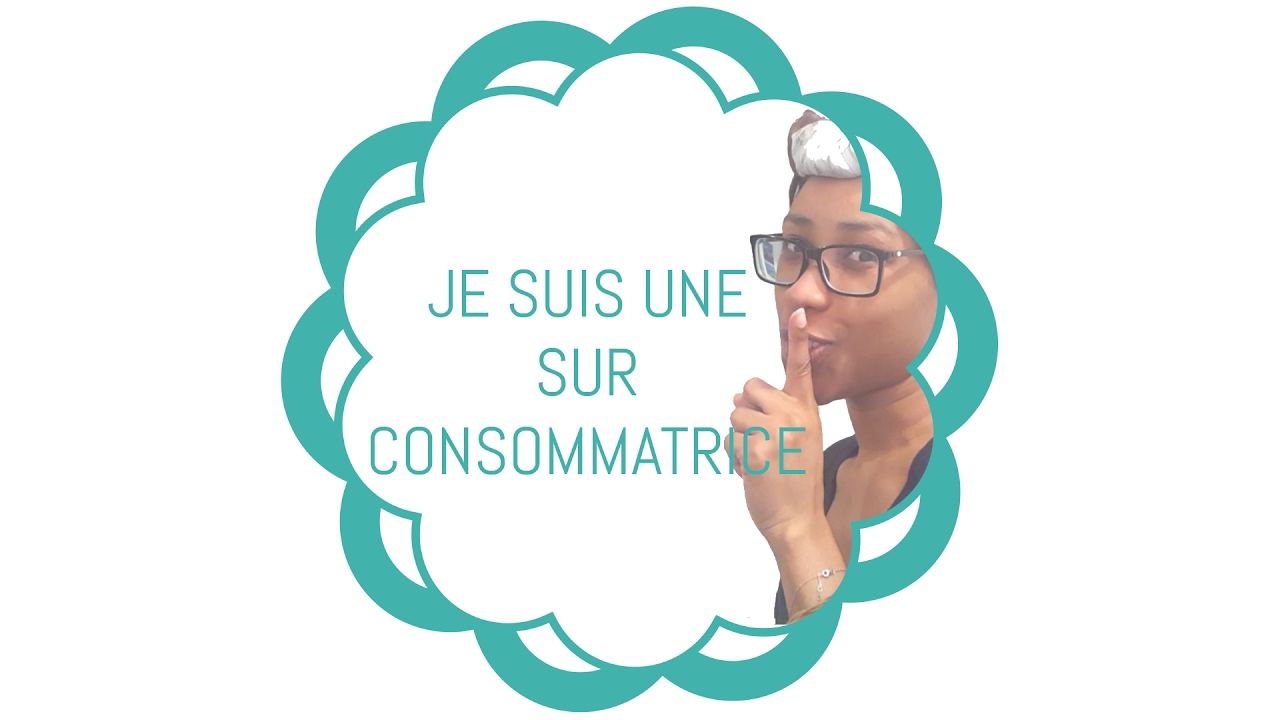 JE SUIS UNE SUR-CONSOMMATRICE... [Séries (part.1)] - YouTube