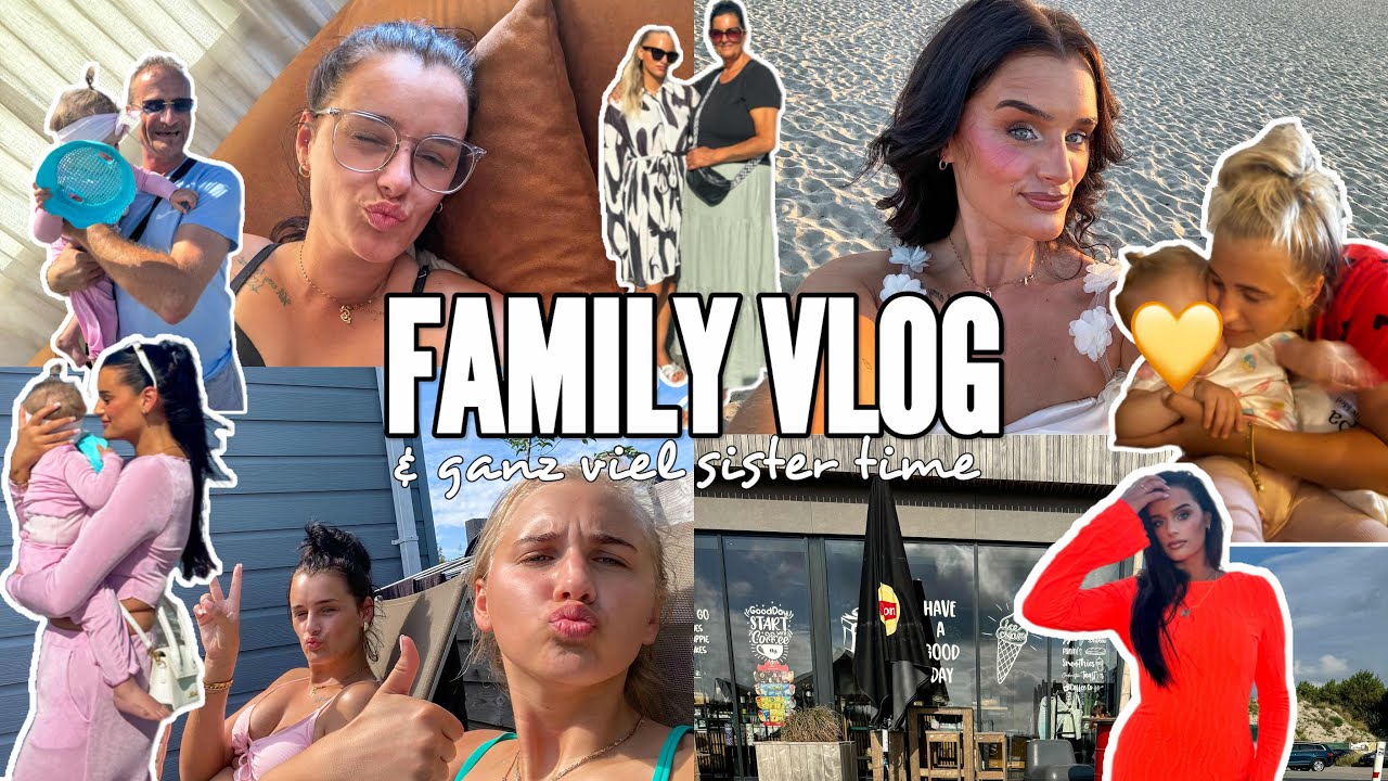 SISTER VLOG - Familien Urlaub zusammen, Deeptalk, sister time, Hailey das Meer zeigen 🐳🌊 🩵 - YouTube
