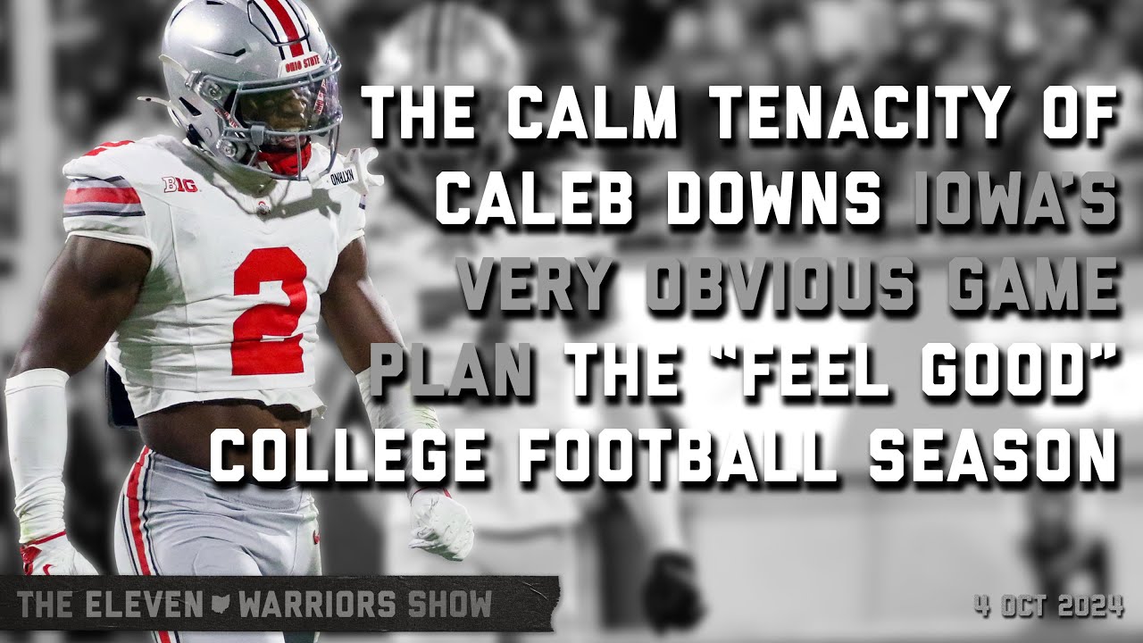 11W Show: The Calm Tenacity of Caleb Downs, Jim Knowles isn't Worried ...