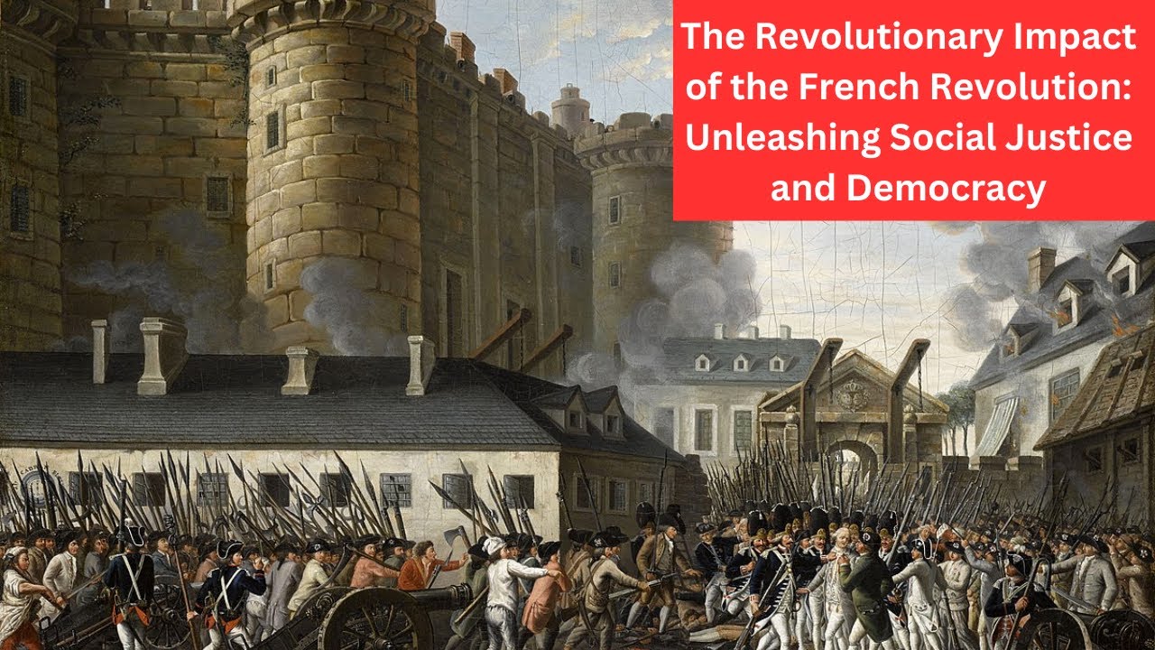 The Revolutionary Impact of the French Revolution: Unleashing Social ...