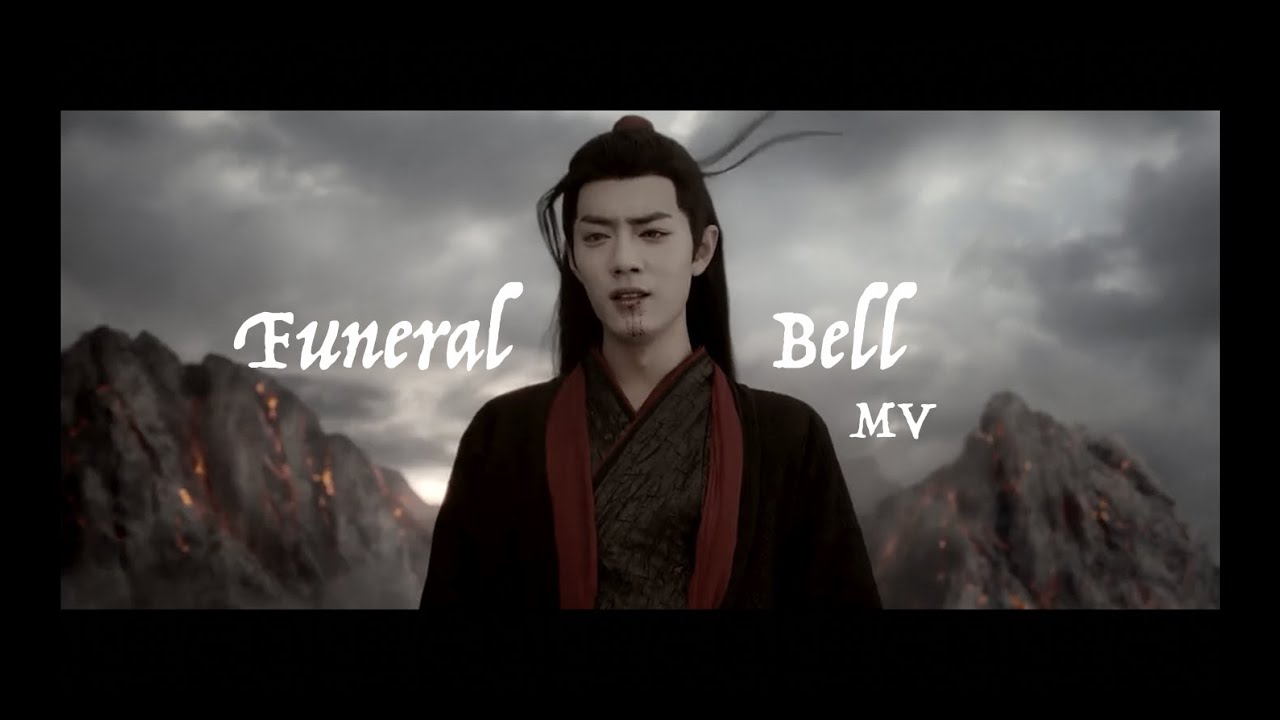 《陈情令 The Untamed》Funeral Bell FMV - YouTube