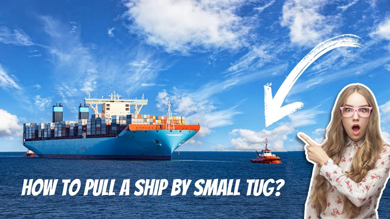 How to pull a ship by tugboat | INFOCUS | - YouTube