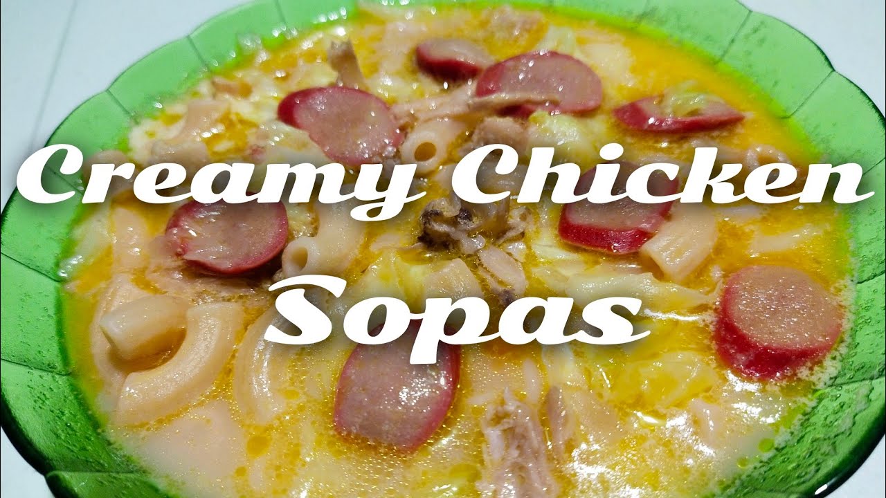 Creamy Chicken Sopas - YouTube