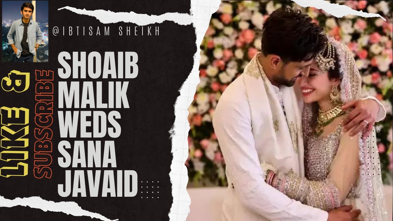 Shoaib Malik And Sana Javaid Wedding | Second Marriage | Ibtisam Sheikh ...
