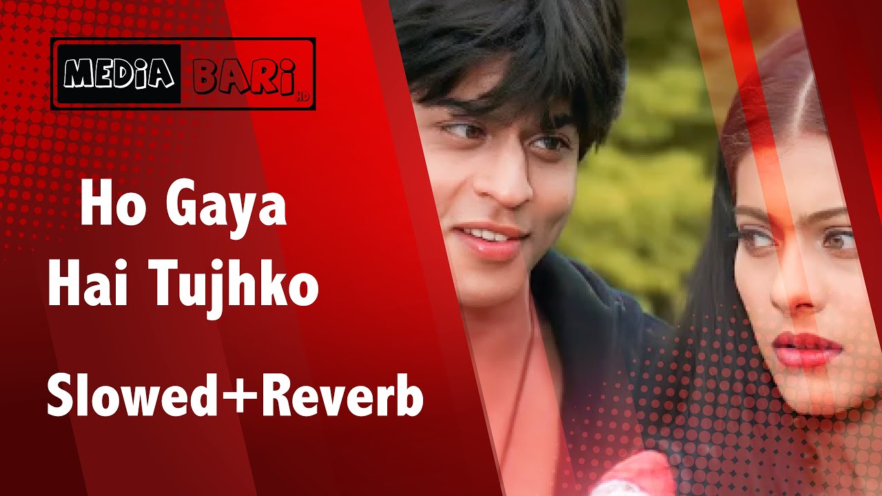Ho Gaya Hai Tujhko |Slowed+Reverb | Dilwale Dulhania, Shah Rukh Khan ...