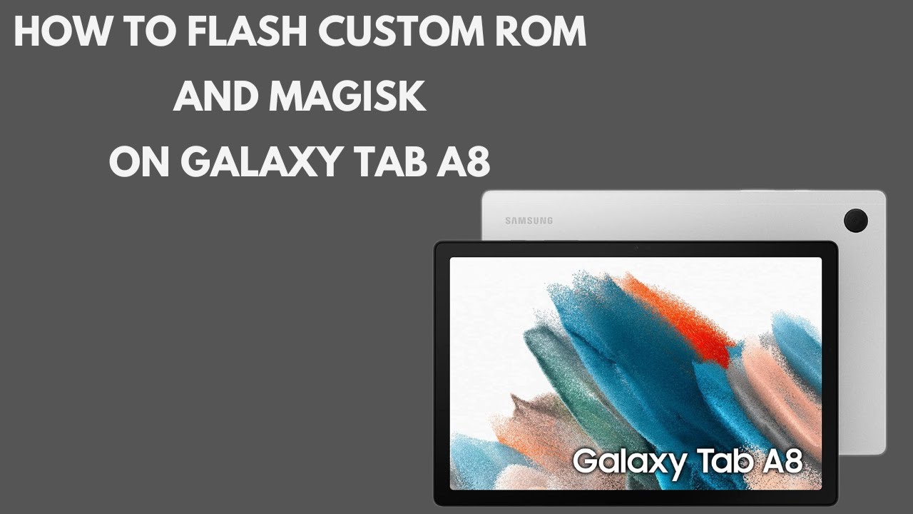 Guide to Flash Custom ROM on Samsung Tab A8 - YouTube
