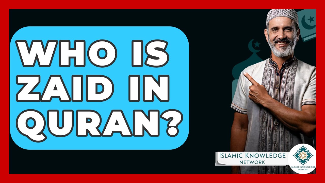 Who Is Zaid In Quran? - Islamic Knowledge Network - YouTube