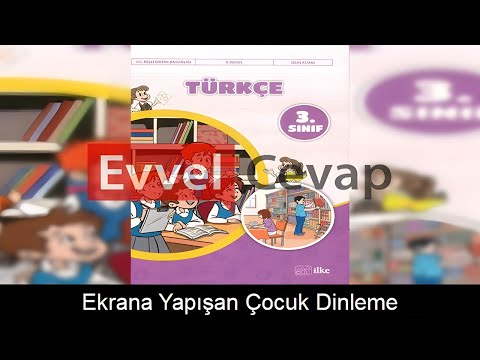 Ekrana Yapışan Çocuk Dinleme Metni Etkinlik Cevapları (3. Sınıf Türkçe)