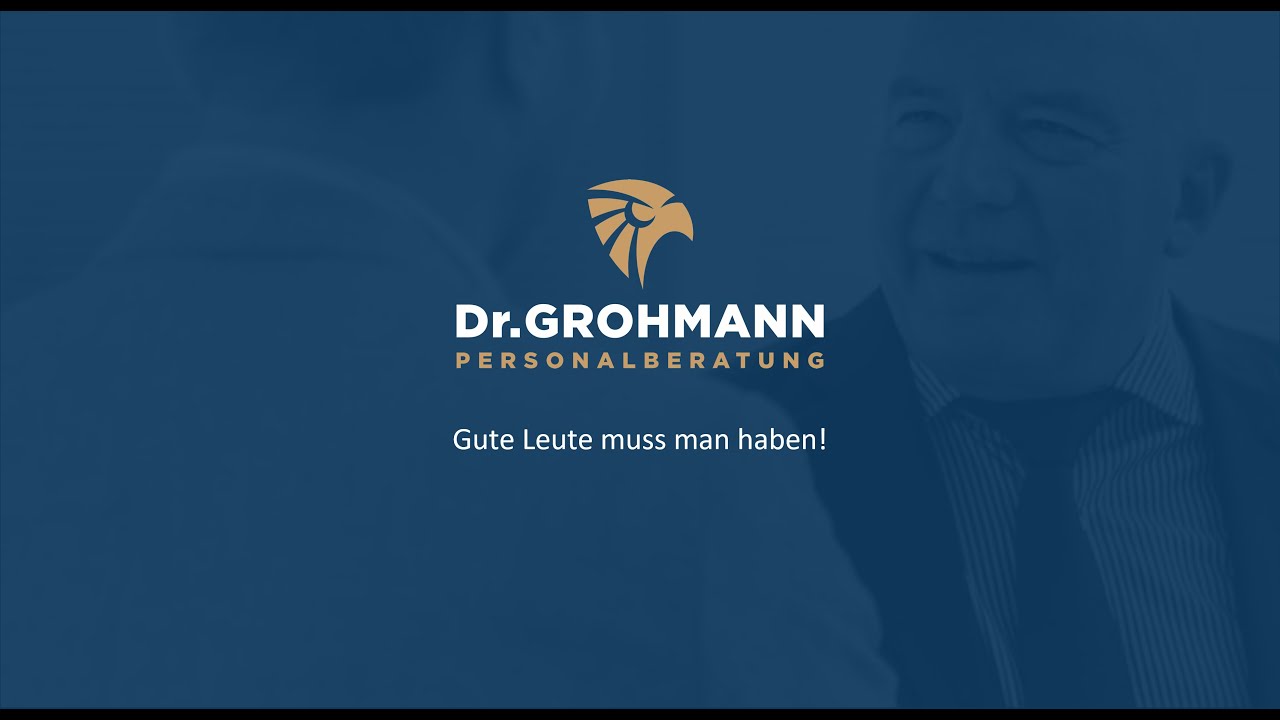 Dr. Grohmann Personalberatung - Meine Vorgehensweise in Suchprojekten ...