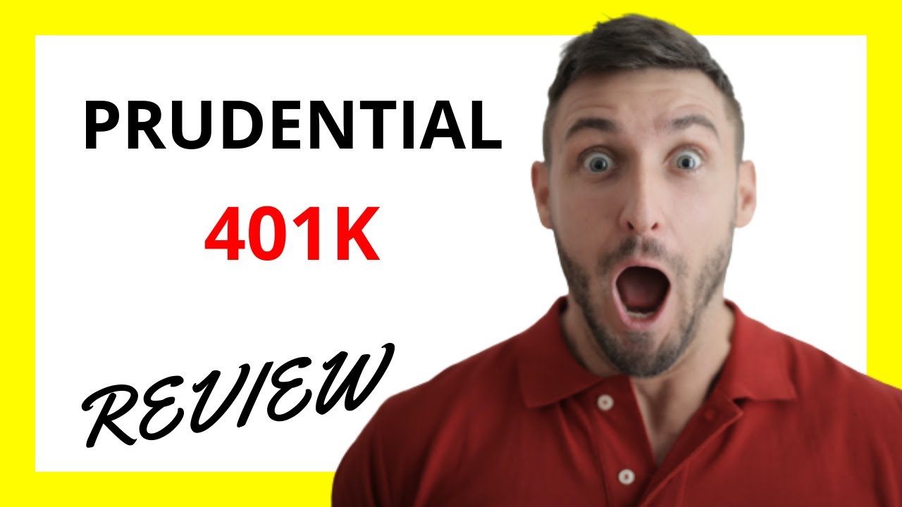 🔥 Prudential 401k Review: A Trusted Retirement Plan with Flexible ...