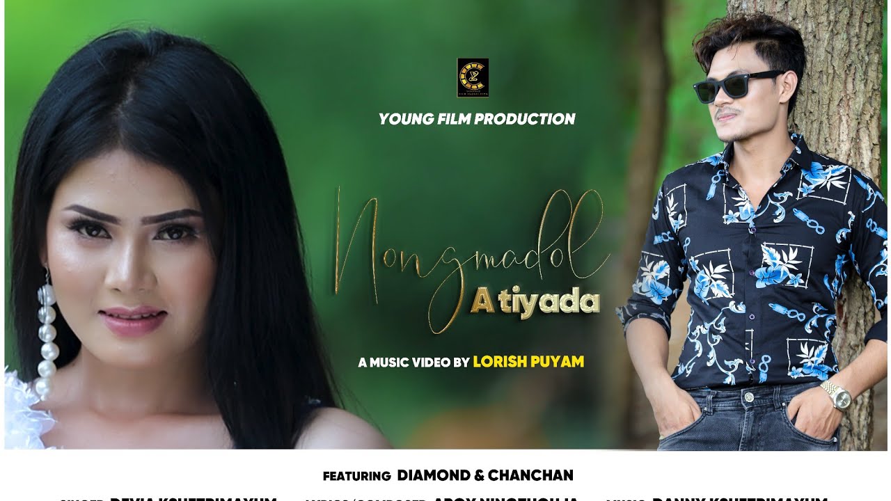 NONGMADOL ATIYADA | Official Music Video Release 2021 | Devia Ksh | Diamond & Chanchan ...