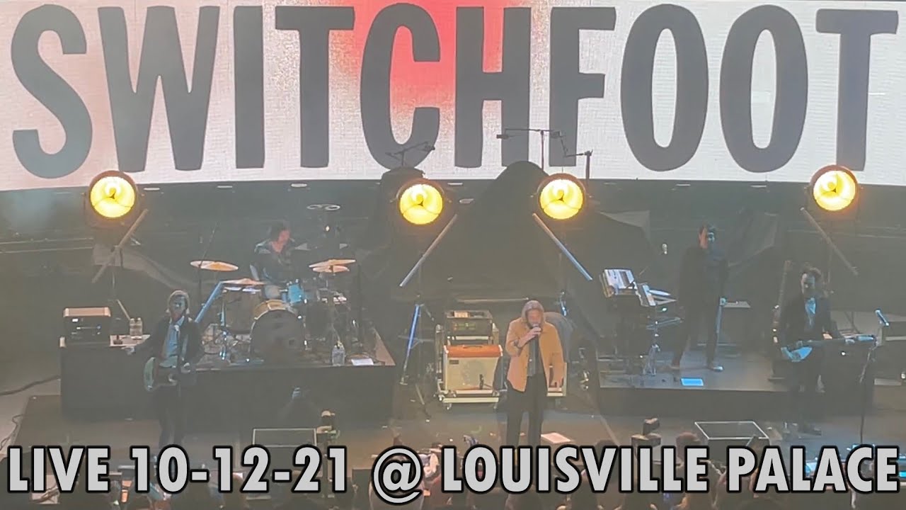 SWITCHFOOT Live @ Louisville Palace FULL CONCERT 10-12-21 Into The ...