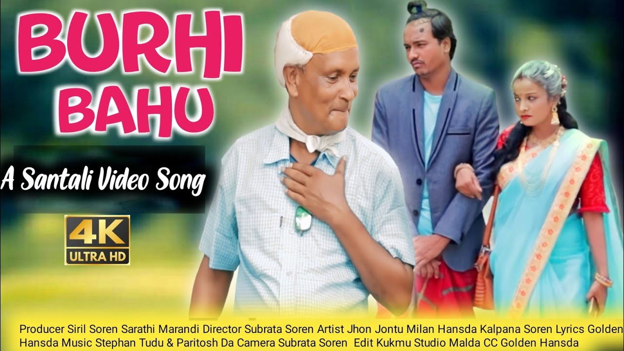 Burhi Bahu | Santali Video Song | Jhon Jontu & Kalpana Soren | Murmu ...