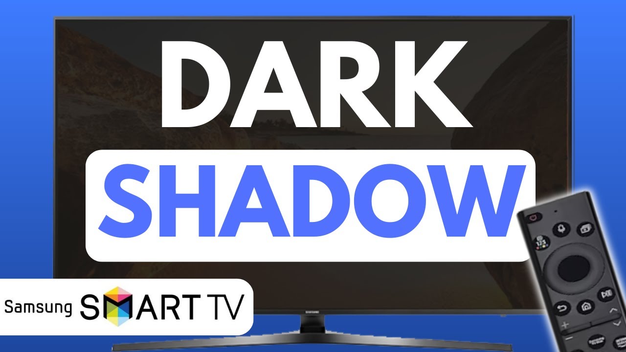 How To Fix Dark Shadow on Samsung Smart TV | Full Guide - YouTube