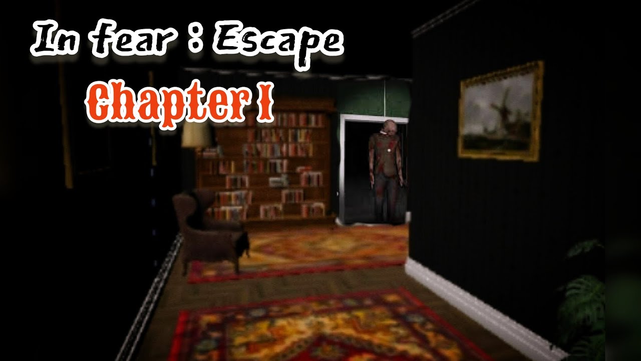 In Fear : Escape _ Chapter 1 _ Full Horror Gameplay _ #infearescape # ...