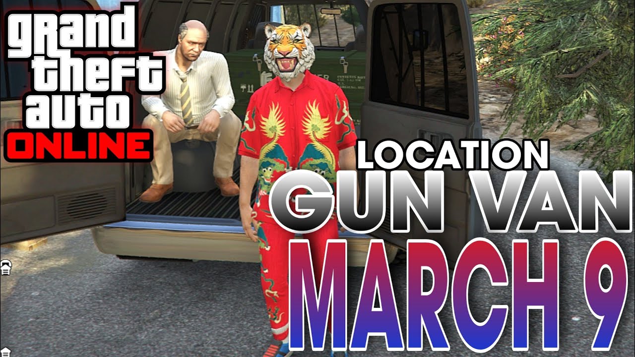 GTA ONLINE GUN VAN LOCATION TODAY MARCH 9 - YouTube