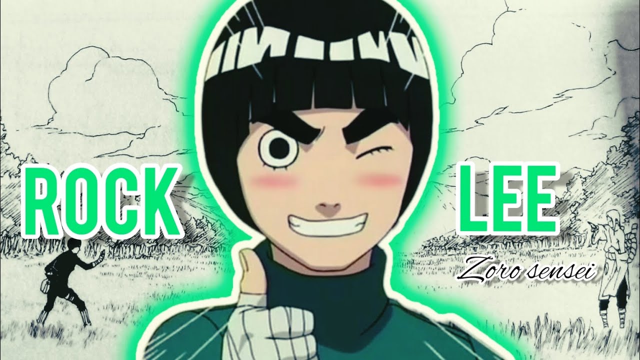 Rock Lee (Naruto) Edit - YouTube