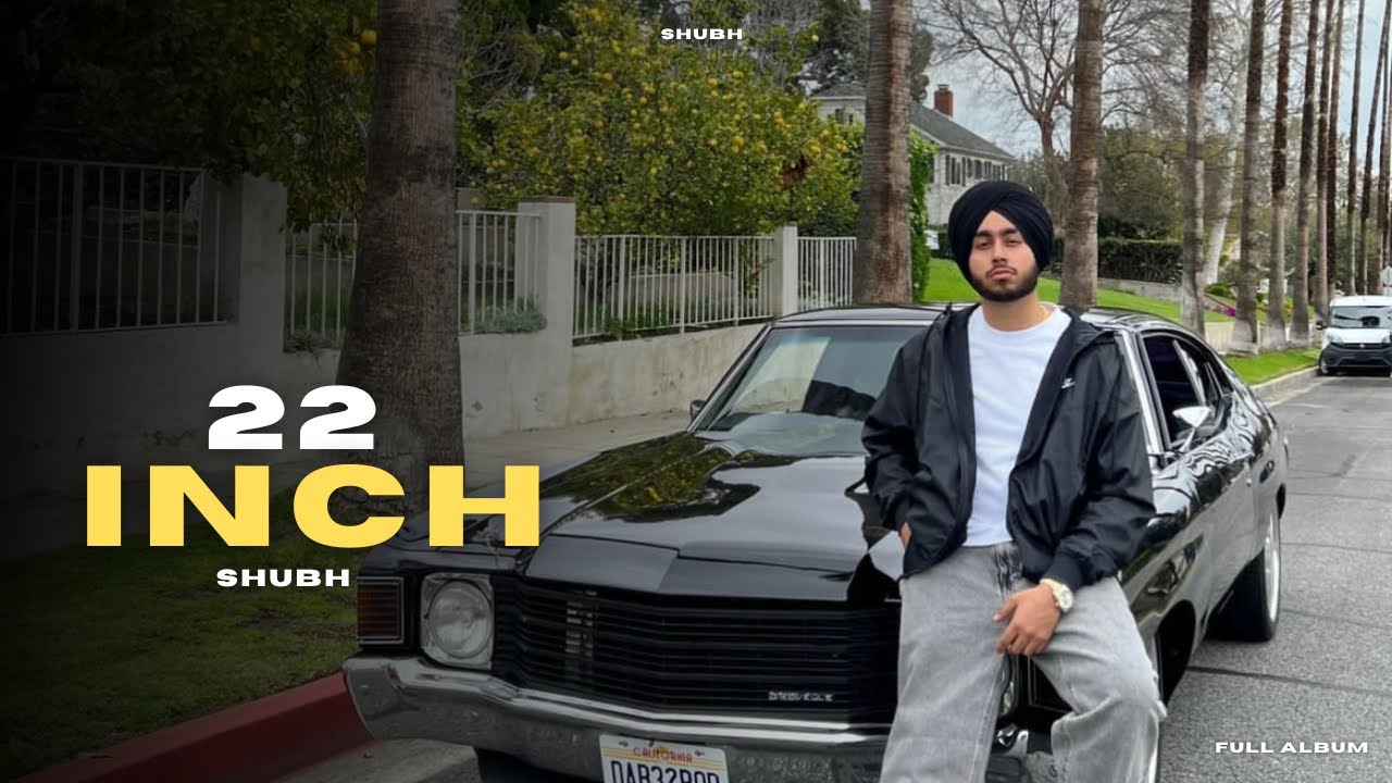 Shubh : 22 Inch (Video) Still Rollin | Shubh New Album | Shubh Still ...