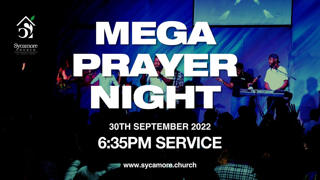 Mega Prayer Night | September 30th 2022 | Sycamore Church Online - YouTube