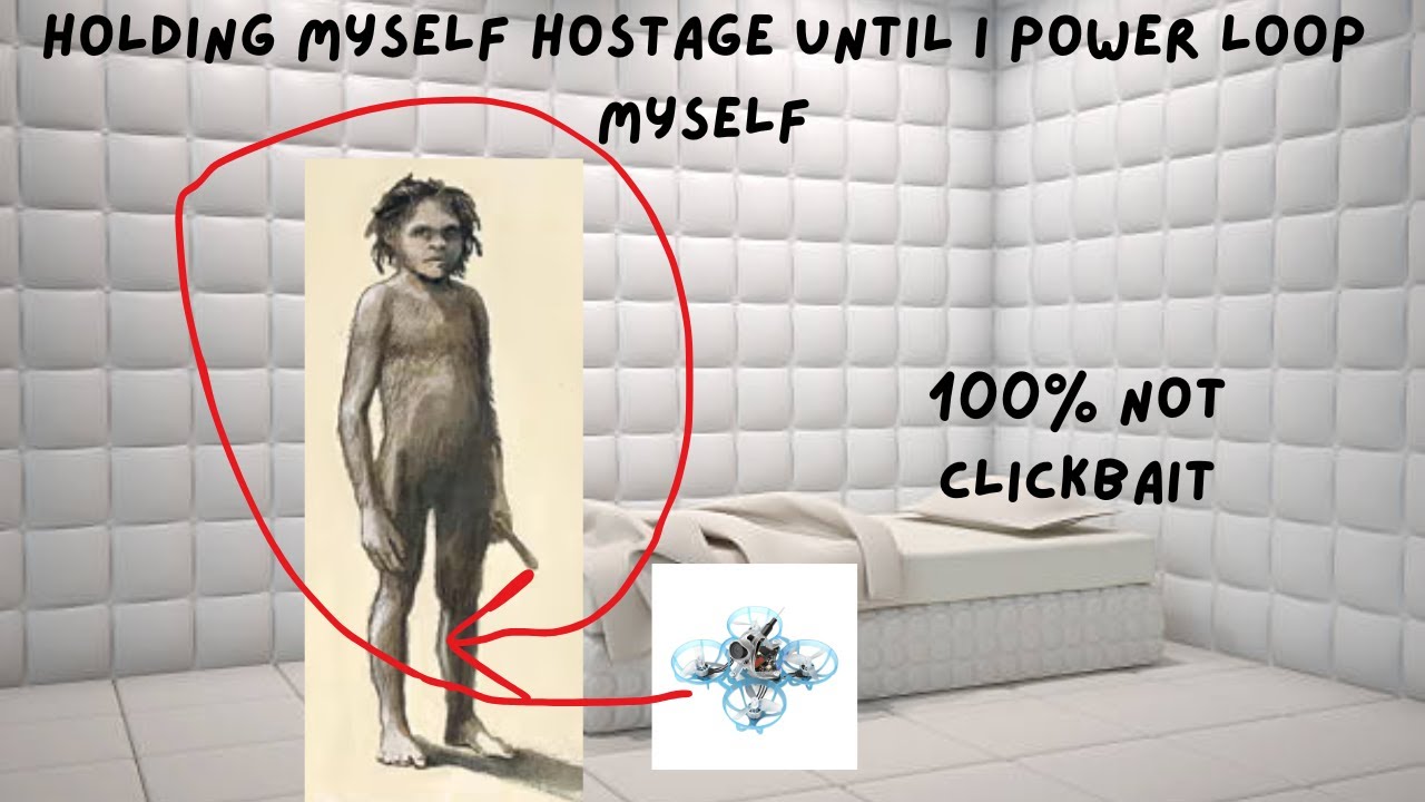 Holding myself hostage until i powerloop myself ( the tinywhoop experience ) - YouTube