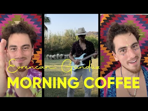 Evrencan Gündüz - MORNING COFFEE (Home Version)