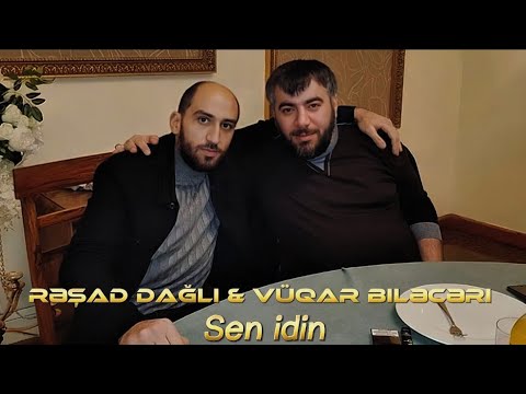 Resad Daglı & Vuqar Bileceri - Sen idin ( Meyxana Remix )