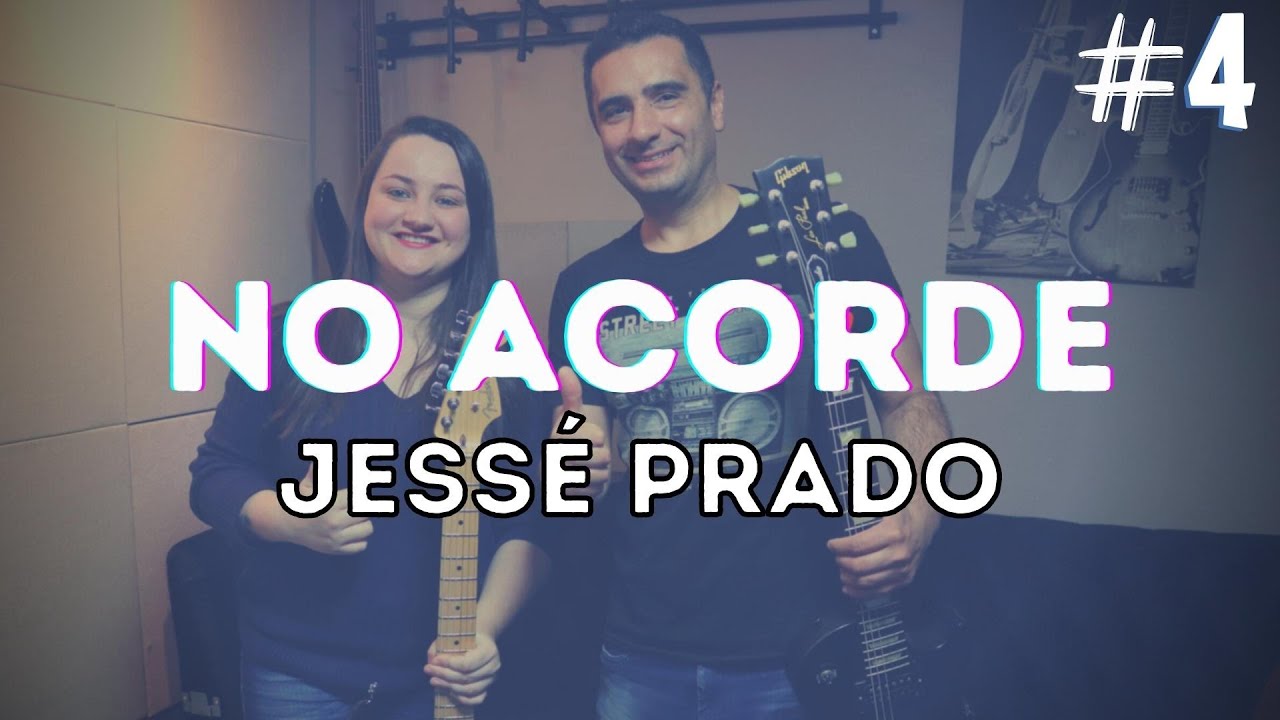 NO ACORDE #4 - Jessé Prado - YouTube
