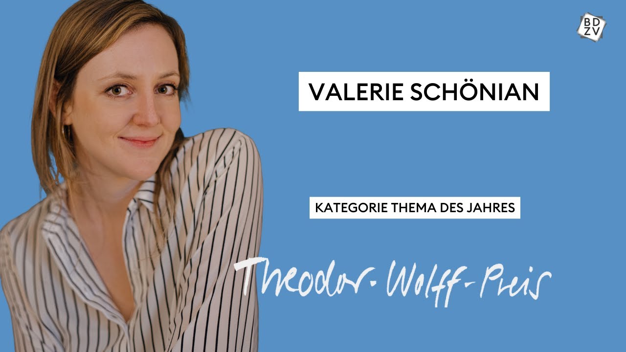 Theodor-Wolff-Preis 2023: Valerie Schönian / TWP-Nominierte - YouTube