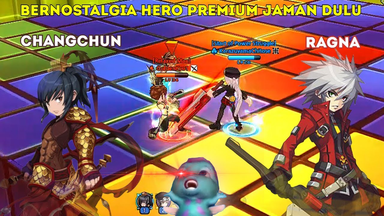 BerNostalgia By1 Hero Premium Jaman Dulu! (ChangChun vs Ragna) - Lost ...