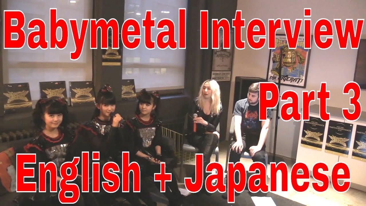 Babymetal Hollywood Interview Part 3 in English | Babymetal Message to ...