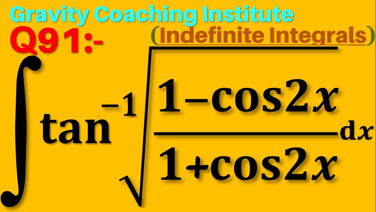 Q91 | Integration of tan^(-1)⁡√(1-cos⁡2x)/(1+cos⁡2x) | Integral of tan ...