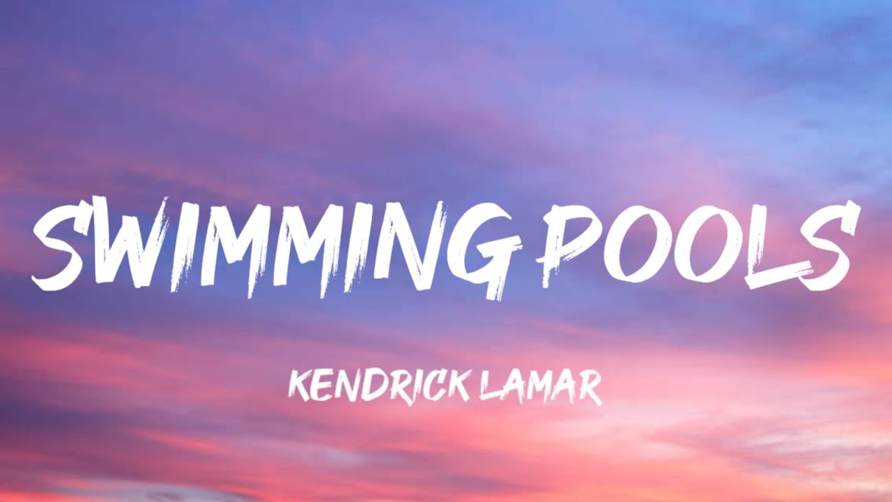 Kendrick Lamar - Swimming Pools (Lyrics) "two chopper, 200 shots, bang ...