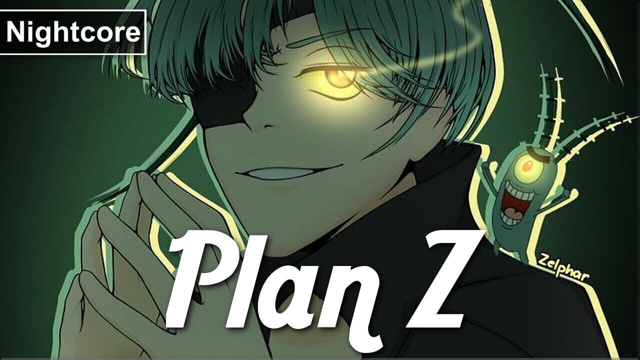 Nightcore - Plan Z (Lyrics) - YouTube