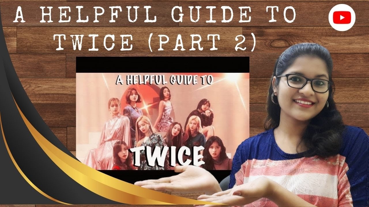 They are insane🔥| First time reaction to helpful guide to TWICE (PART 2 ...
