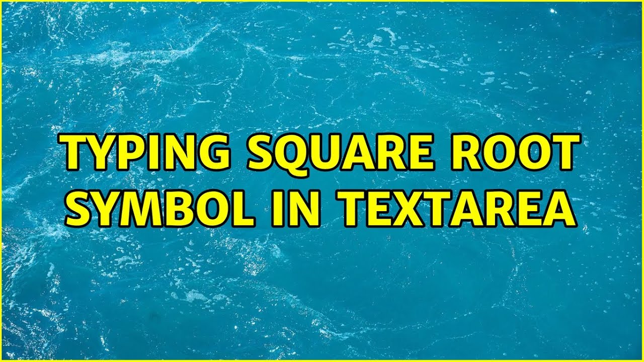 Typing square root symbol in textarea (3 Solutions!!) - YouTube