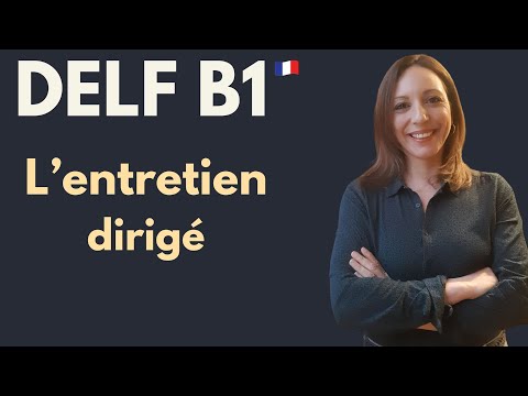 DELF B1 I L'entretien dirigé (exercice 1) I Explications et exemples ...