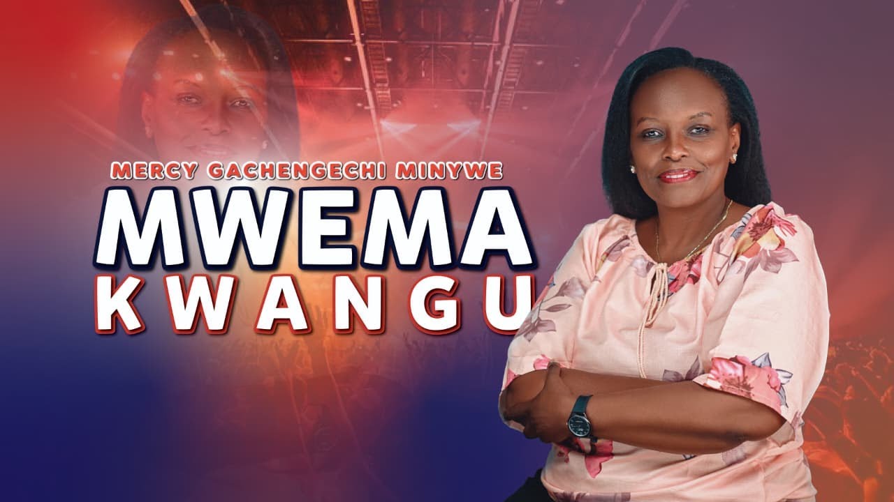 MWEMA KWANGU | Mercy Gachengechi Minywe | OFFICIAL LIVE VIDEO - YouTube