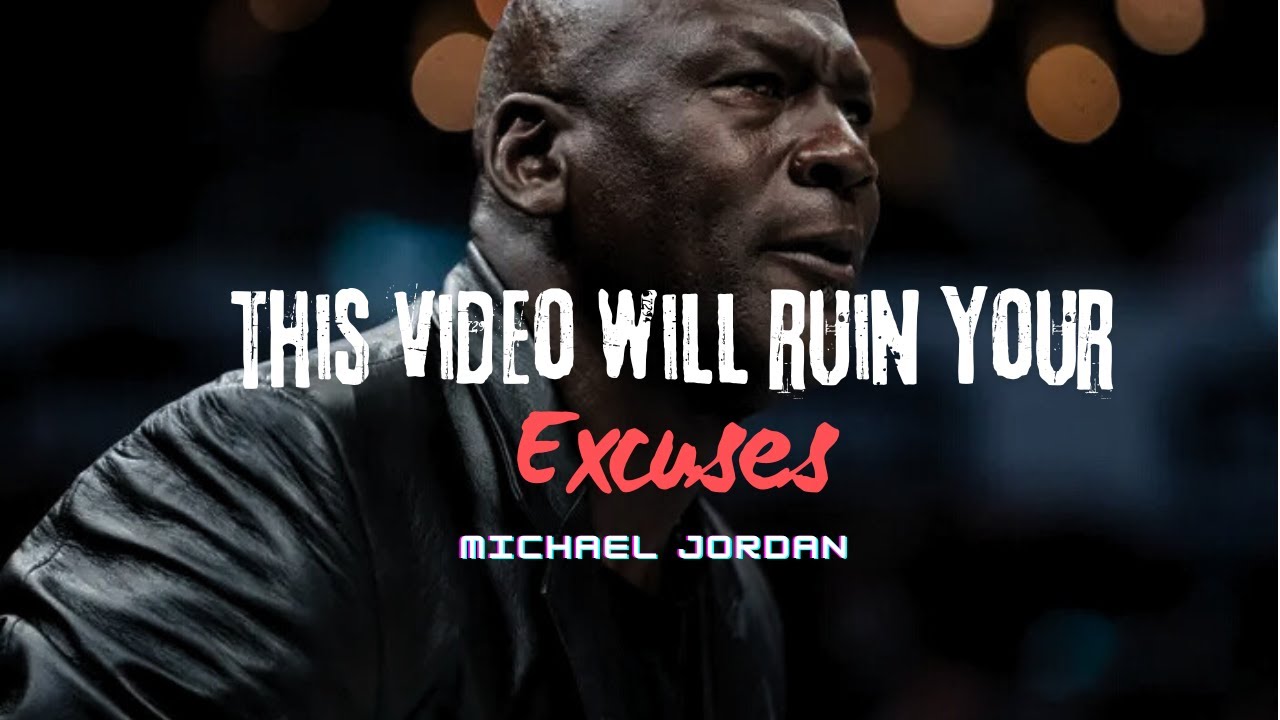 No More Excuses: Embrace the Michael Jordan Mindset for Success - YouTube