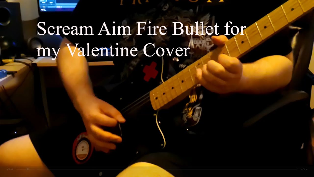 Scream Aim Fire Bullet for my Valentine Cover - YouTube