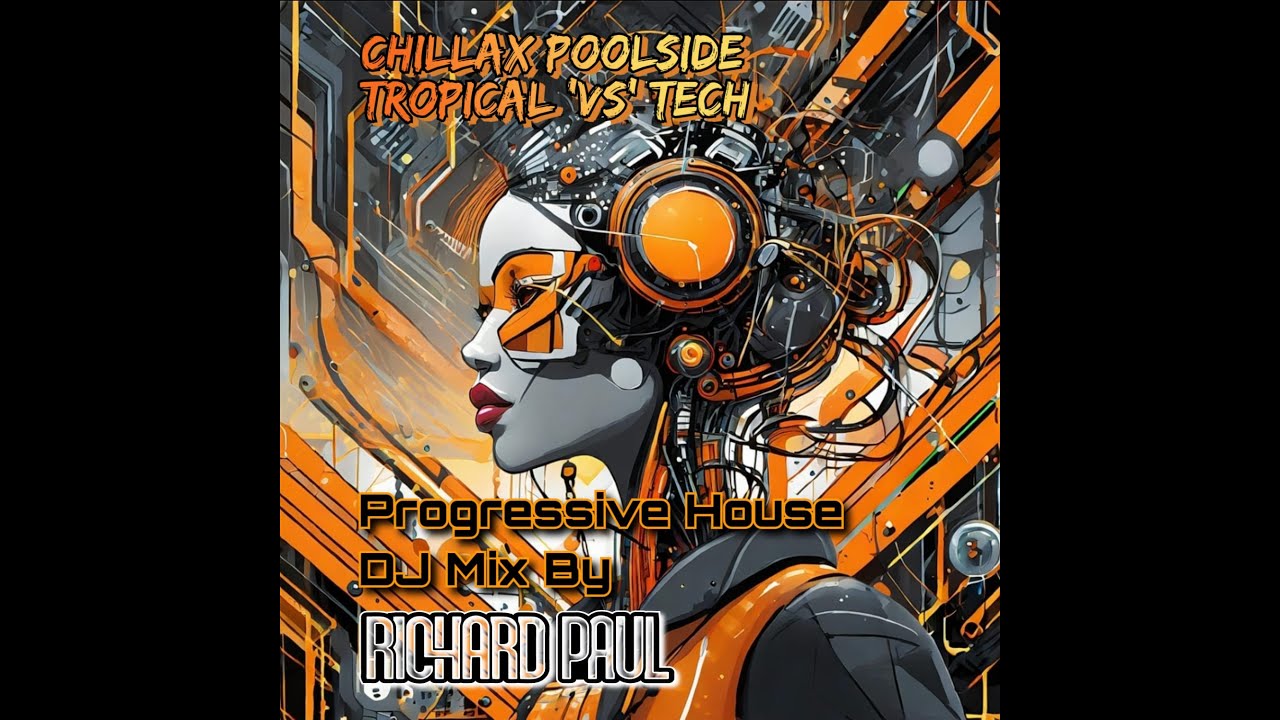 RP&Co. - Progressive Chillax / Poolside Hot & Sweaty Tropical Tech Mix By RichardPaul - 8th Apr ...