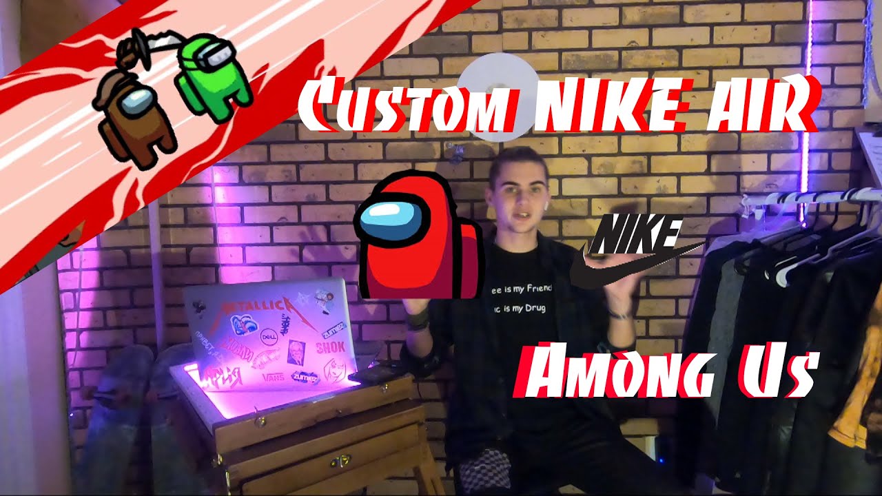 Custom Nike AIR Among Us - YouTube