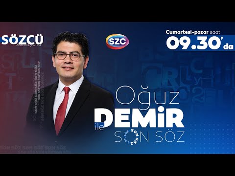 Oğuz Demir ile Son Söz 25 Haziran Yayını