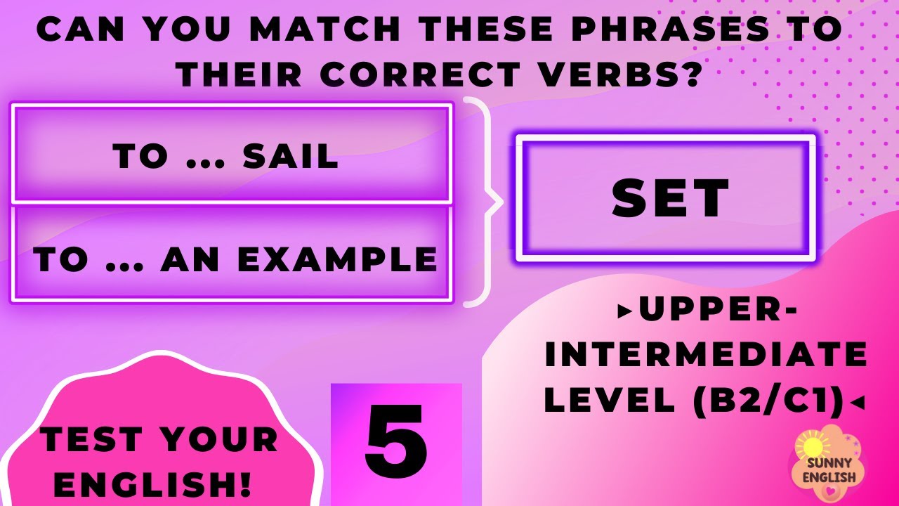 ENGLISH VOCABULARY QUIZ | ONE VERB – TWO PHRASES | UPPER-INTERMEDIATE ...