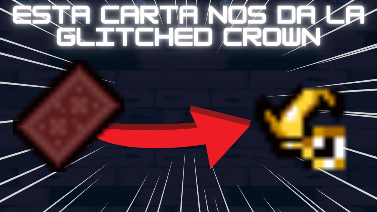 ESTA CARTA NOS DA LA GLITCHED CROWN - Tainted Lost Streak - The Binding ...